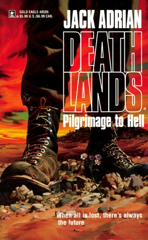 Pilgrimage To Hell (Deathlands Series): Axler, James: 9780373485956 ...