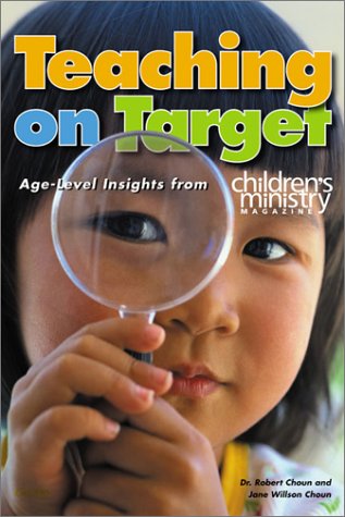 Teaching on Target: Age-Level Insights from Children's Ministry ...