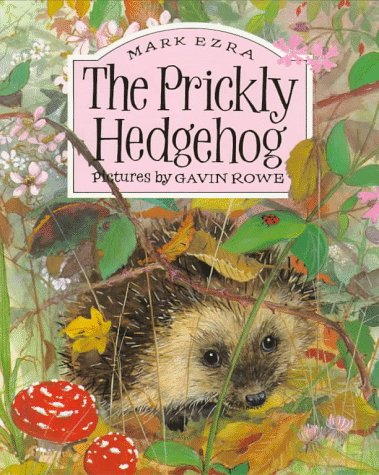 The Prickly Hedgehog: Ezra, Mark, Rowe, Gavin: 9781566562171: Amazon ...