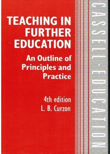 Teaching in Further Education: An Outline of Principles and Practice ...