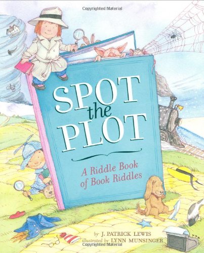 Spot the Plot: A Riddle Book of Book Riddles: Lewis, J. Patrick ...