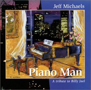 Jeff Michaels - Piano Man: Tribute to Billy Joel - Amazon.com Music