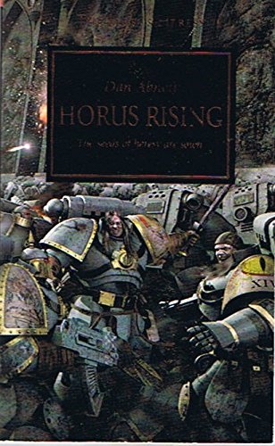 Horus Rising: The Seeds of Heresy Are Sown - by Dan Abnett: Dan Abnett ...