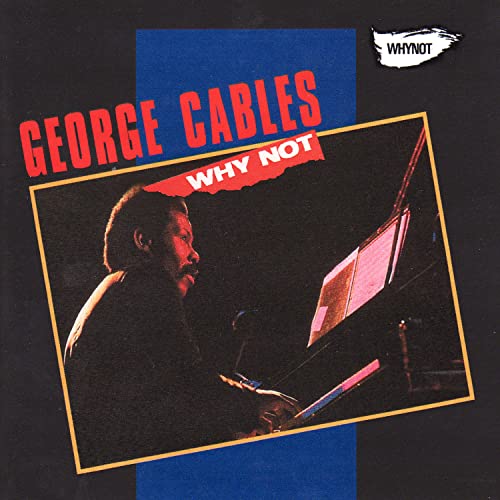 Play Why Not by George Cables on Amazon Music