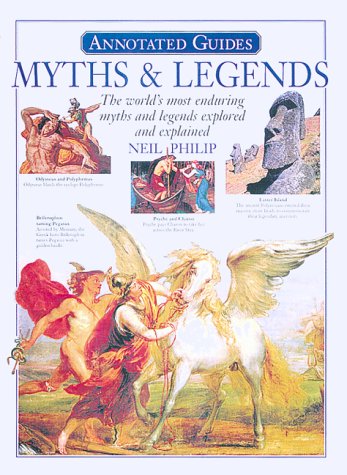 Myths and Legends: The World's most enduring myths and legends explored ...