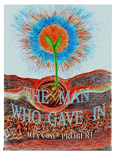 The Man Who Gave In - Kindle edition by Probert, Joan W. Health ...
