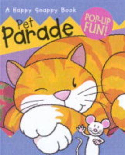 Pet Parade (A Happy Snappy Book): Derek Matthews: 9781840111804: Amazon ...