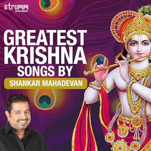 Amazon MusicでShankar MahadevanのGreatest Krishna Songs by Shankar ...