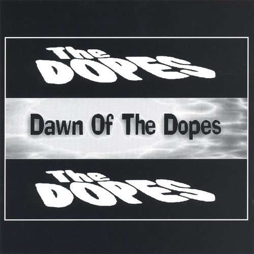 Play Dawn of the Dopes by The Dopes on Amazon Music