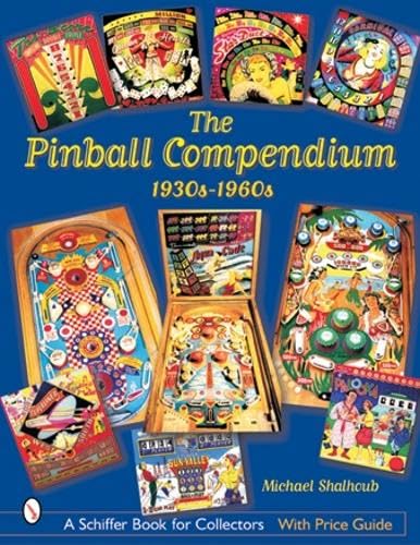 Amazon.com: The Pinball Compendium: 1930s-1960s: 1930s-1960s (Schiffer ...