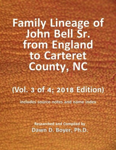 Family Lineage of John Bell, Sr. from England to Carteret County, NC ...