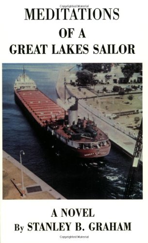 Amazon.com: Meditations of a Great Lakes Sailor: 9780967485201: Stanley B. Graham: Books