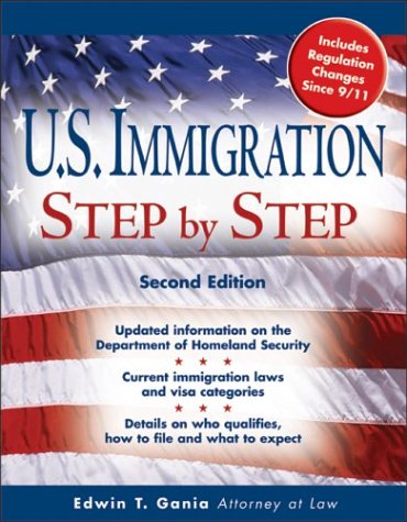 U.S. Immigration Step by Step (Legal Survival Guides): Gania, Edwin T ...
