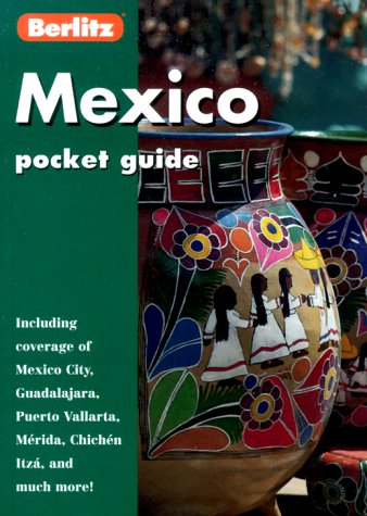 MEXICO POCKET GUIDE (Pocket Guides): Berlitz Publishing Company ...