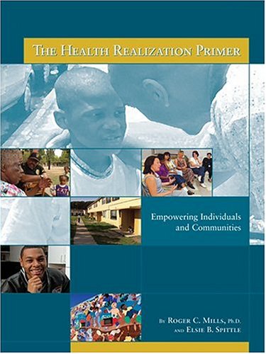 Health Realization Primer: Empowering Individuals and Communities ...
