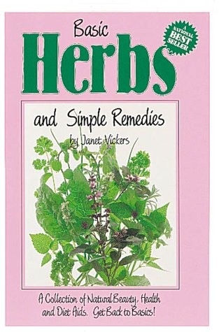Basic Herbs: Vickers, Janet, Embury, Margo, Holdsworth, Patricia ...
