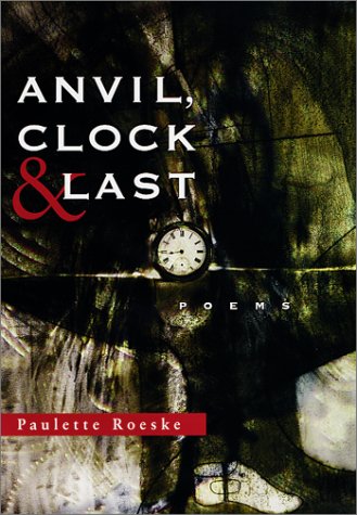 Anvil, Clock, & Last: Roeske, Paulette: 9780807127186: Amazon.com: Books