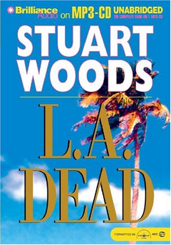 L. A. Dead (Stone Barrington Series): Woods, Stuart, Lawrence, Robert ...