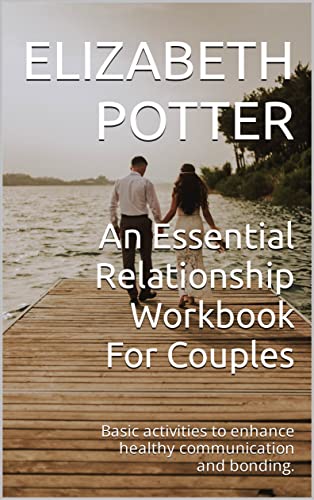 Amazon.com: An Essential Relationship Workbook For Couples: Basic ...