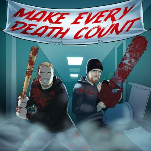 Amazon.com: Make Every Death Count : Slash 'N Cast Podcast Network: Books