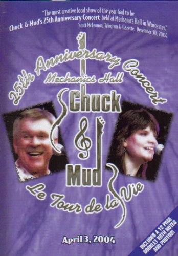 Amazon.com: Chuck & Mud: 25th Anniversary Concert (Live at Mechanics ...