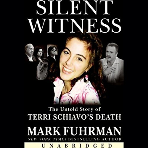 Amazon.com: Silent Witness: The Untold Story of Terri Schiavo's Death ...