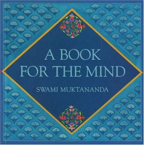 A Book for the Mind: Muktananda, Swami: 9780911307719: Amazon.com: Books