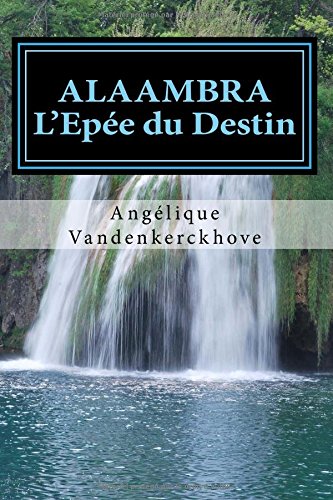 Amazon.fr - Alaambra l'Epée du Destin - Vandenkerckhove, Angélique - Livres