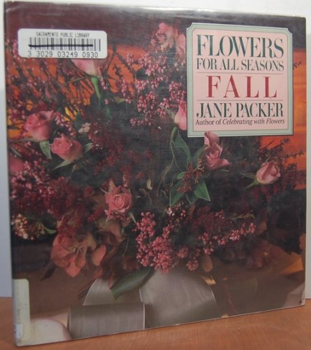 Flowers for All Seasons: Fall: Packer, Jane: 9780449904138: Amazon.com ...