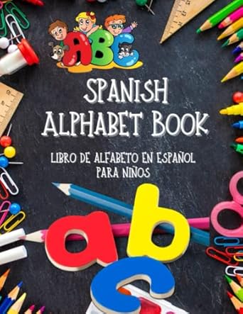 Spanish Alphabet Book: Libro de Alfabeto en Español /Color Your First ...