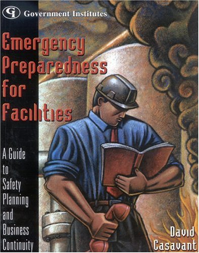 Emergency Preparedness for Facilities: A Guide to Safety Planning and ...