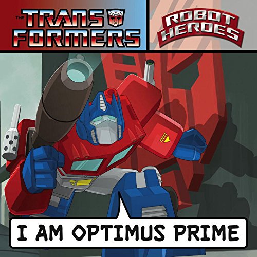 Transformers Robot Heroes: I am Optimus Prime: Ryall, Chris, Jourdan ...
