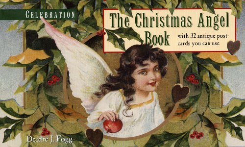 Celebration: The Christmas Angel Book: Deidre Fogg: 9780971437296 ...