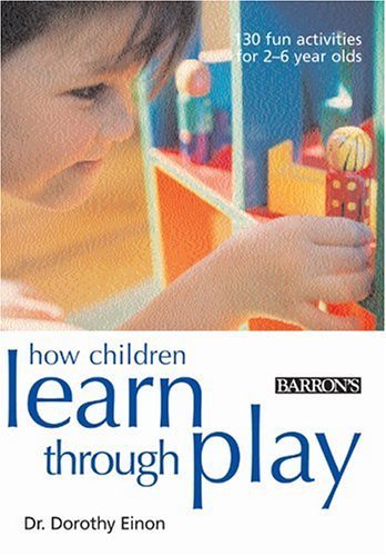 How Children Learn Through Play: Einon, Dorothy: 9780764128813: Amazon ...