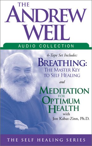 The Andrew Weil Audio Collection: Breathing: The Master Key to Self ...