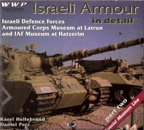 Israeli Armour in Detail - Israel Defence Forces Armoured Corp Museum ...