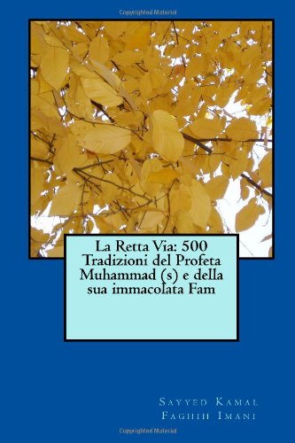 Amazon | La Retta Via: 500 Tradizioni Del Profeta Muhammad S E Della ...