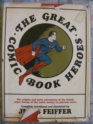 Great Comic Book Heroes: The Origins and Early Adventures of the Clasic ...