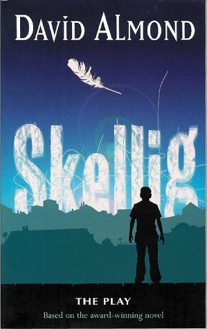 Skellig: A Play For Children by David Almond (2003-11-13): Books ...