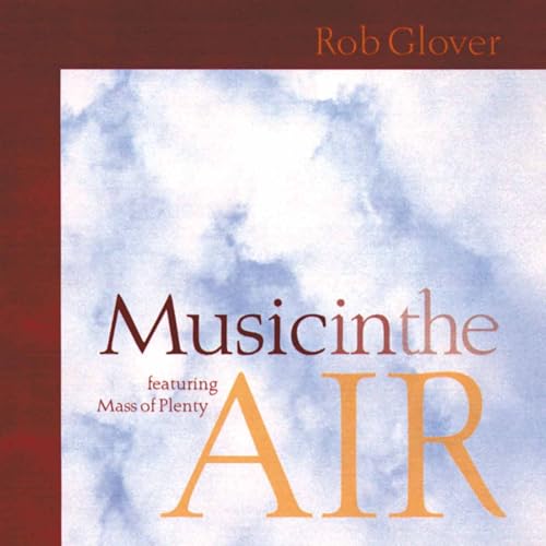 Amazon.com: Music in the Air : Rob Glover: Digital Music