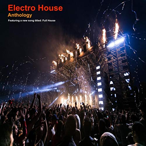 Amazon Music - Electro HouseのAnthology - Amazon.co.jp