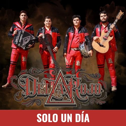 Écouter Solo Un Día (En Vivo) de Delta Rojo sur Amazon Music Unlimited