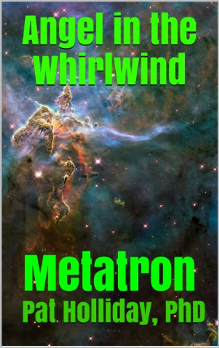 Angel in the Whirlwind (Metatron) eBook : Holliday, Pat: Amazon.in: Books