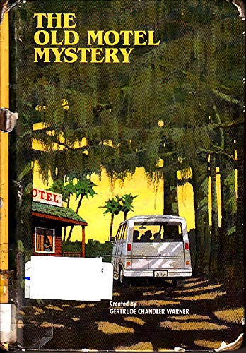 The Old Motel Mystery (Boxcar Children Mysteries, 23): Warner, Gertrude ...