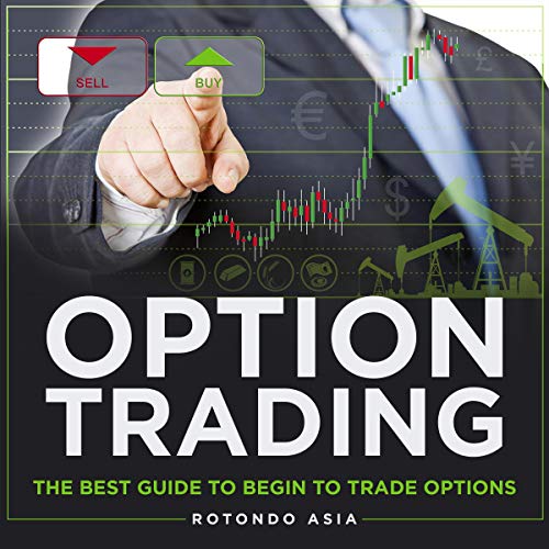 Amazon.com: Option Trading: The Best Guide to Begin to Trade Options ...