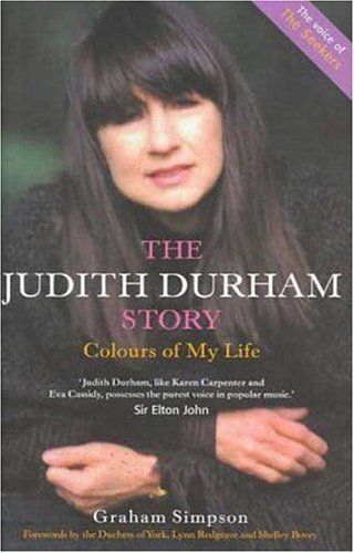 The Judith Durham Story: Colours of My Life: Amazon.co.uk: Graham ...