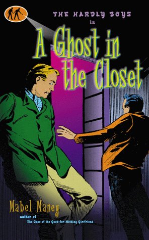 A Ghost in the Closet: A Hardly Boys Mystery: Maney, Mabel ...