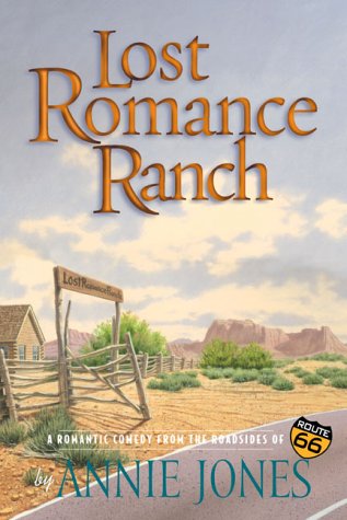 Lost Romance Ranch (Route 66 Series, Book 3): Jones, Annie ...