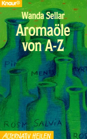 Amazon.co.jp: Aromaoele von A bis Z. : Sellar, Wanda: 本