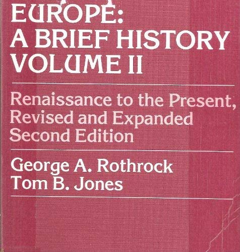 Europe: Renaissance to the Present v.2: A Brief History (Vol 2 ...